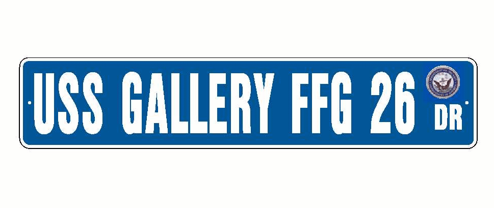 USS GALLERY FFG 26 Aluminum Street Sign Blue / White 6" x 30" Military