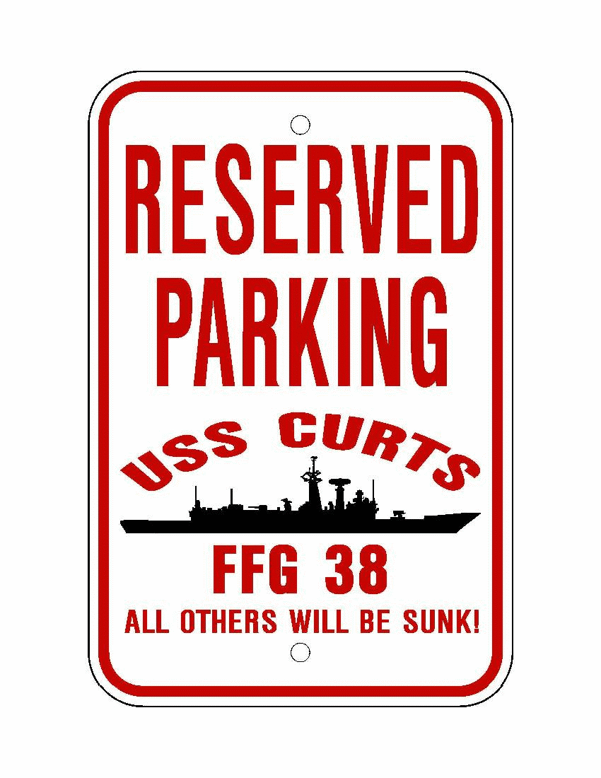 USS CURTS FFG 38 Aluminum Parking Sign Red / White 12" x 18" Military
