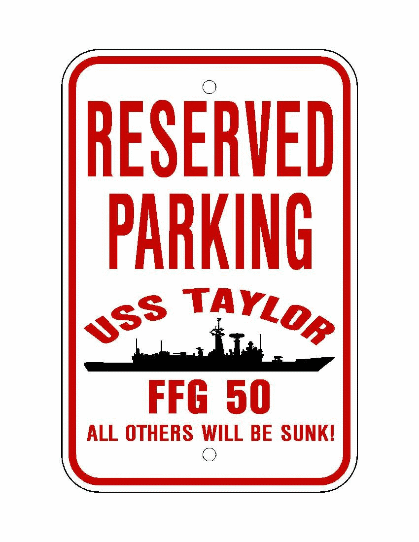 USS TAYLOR FFG 50 Aluminum Parking Sign Red / White 12" x 18" Military