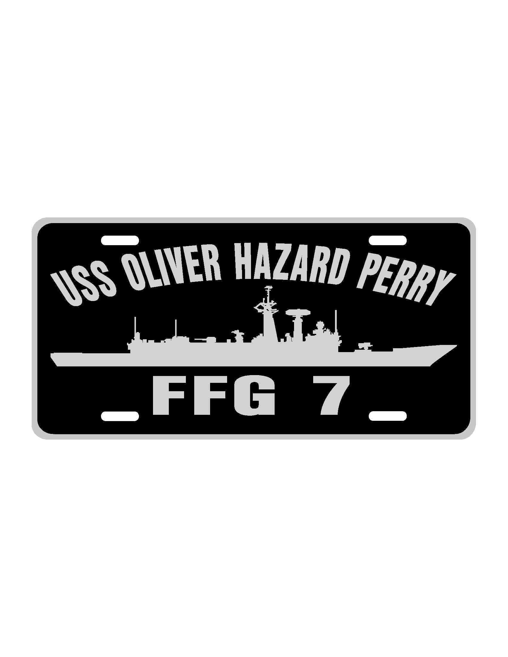 USS OLIVER HAZARD PERRY FFG 7 Aluminum License Plate Military USN Car