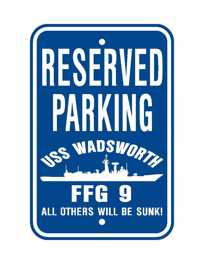 USS WADSWORTH FFG 9 Aluminum Parking Sign Blue / White 12" x 18" Milit