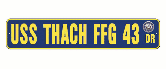 USS THACH FFG 43 Aluminum Street Sign Navy Blue / Yellow 6" x 30" Mili