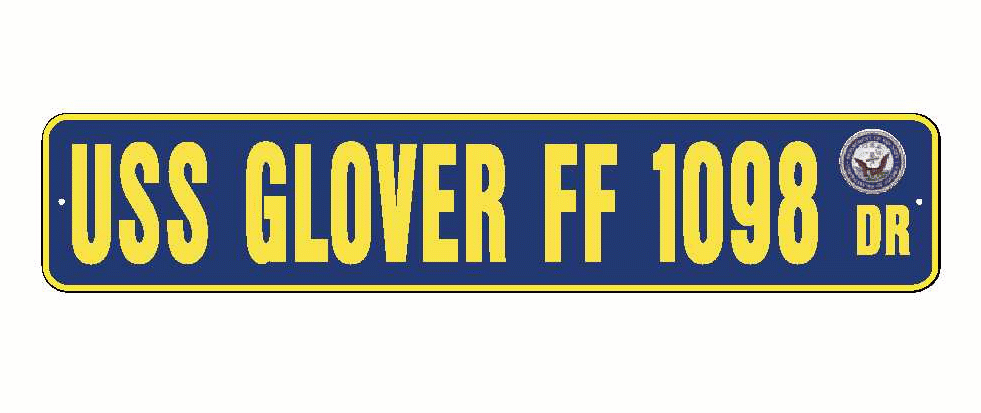 USS GLOVER FF 1098 Aluminum Street Sign Navy Blue / Yellow 6" x 30" Mi