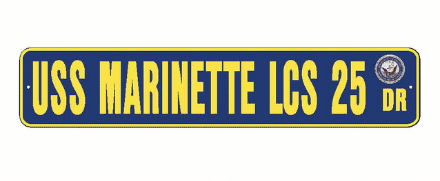 USS MARINETTE LCS 25 Aluminum Street Sign Navy Blue / Yellow 6" x 30"