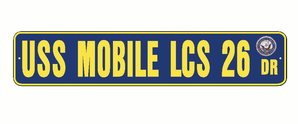 USS MOBILE LCS 26 Aluminum Street Sign Navy Blue / Yellow 6" x 30" Mil