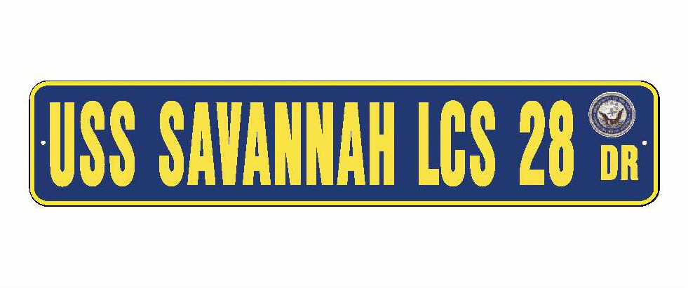 USS SAVANNAH LCS 28 Aluminum Street Sign Navy Blue / Yellow 6" x 30" M
