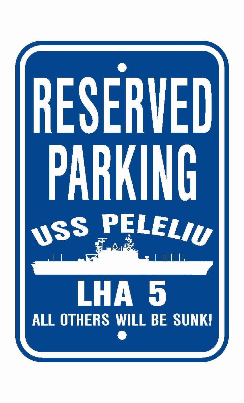 USS PELELIU LHA 5 Aluminum Parking Sign Blue / White 12" x 18" Militar