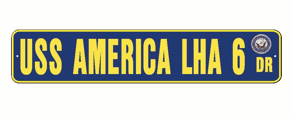 USS AMERICA LHA 6 Aluminum Street Sign Navy Blue / Yellow 6" x 30" Mil