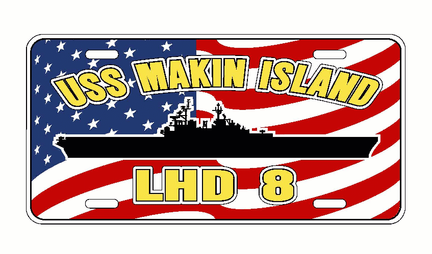 USS MAKIN ISLAND LHD 8 Aluminum License Plate U.S. Flag Military USN C