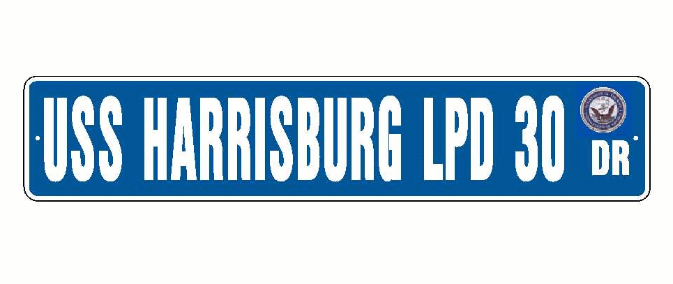 USS HARRISBURG LPD 30 Aluminum Street Sign Blue / White 6" x 30" Milit