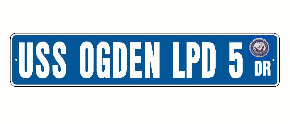 USS OGDEN LPD 5 Aluminum Street Sign Blue / White 6" x 30" Military US