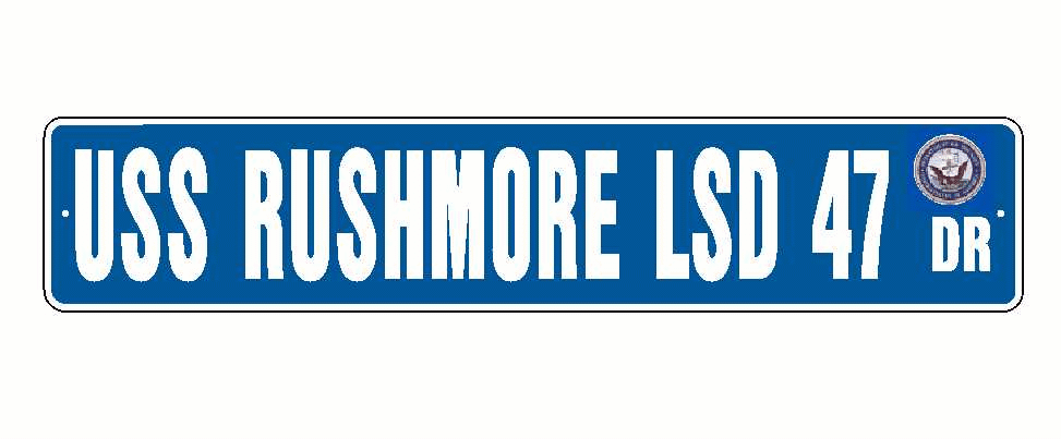USS RUSHMORE LSD 47 Aluminum Street Sign Blue / White 6" x 30" Militar