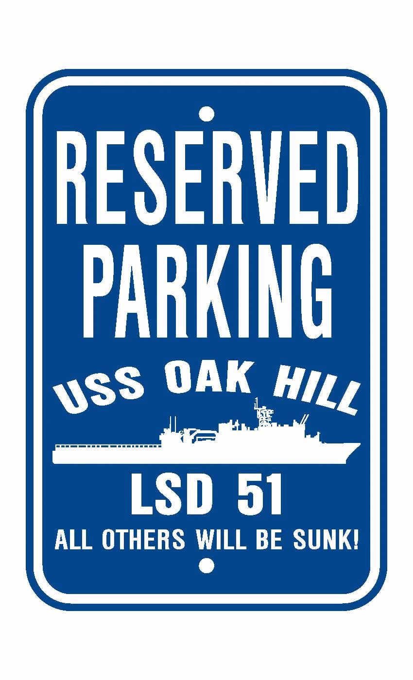 USS OAK HILL LSD 51 Aluminum Parking Sign Blue / White 12" x 18" Milit