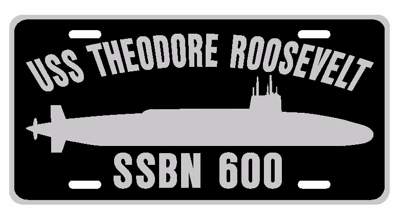 USS THEODORE ROOSEVELT SSBN 600 Aluminum License Plate Military USN Ca
