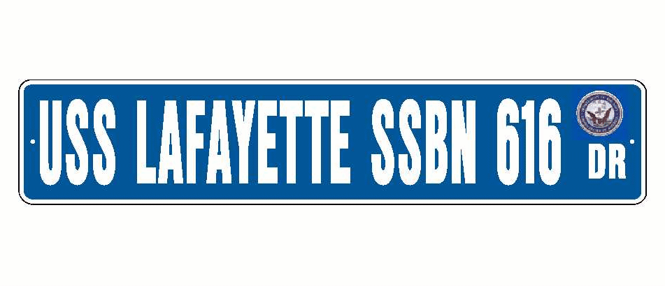 USS LAFAYETTE SSBN 616 Aluminum Street Sign Blue / White 6" x 30" Mili