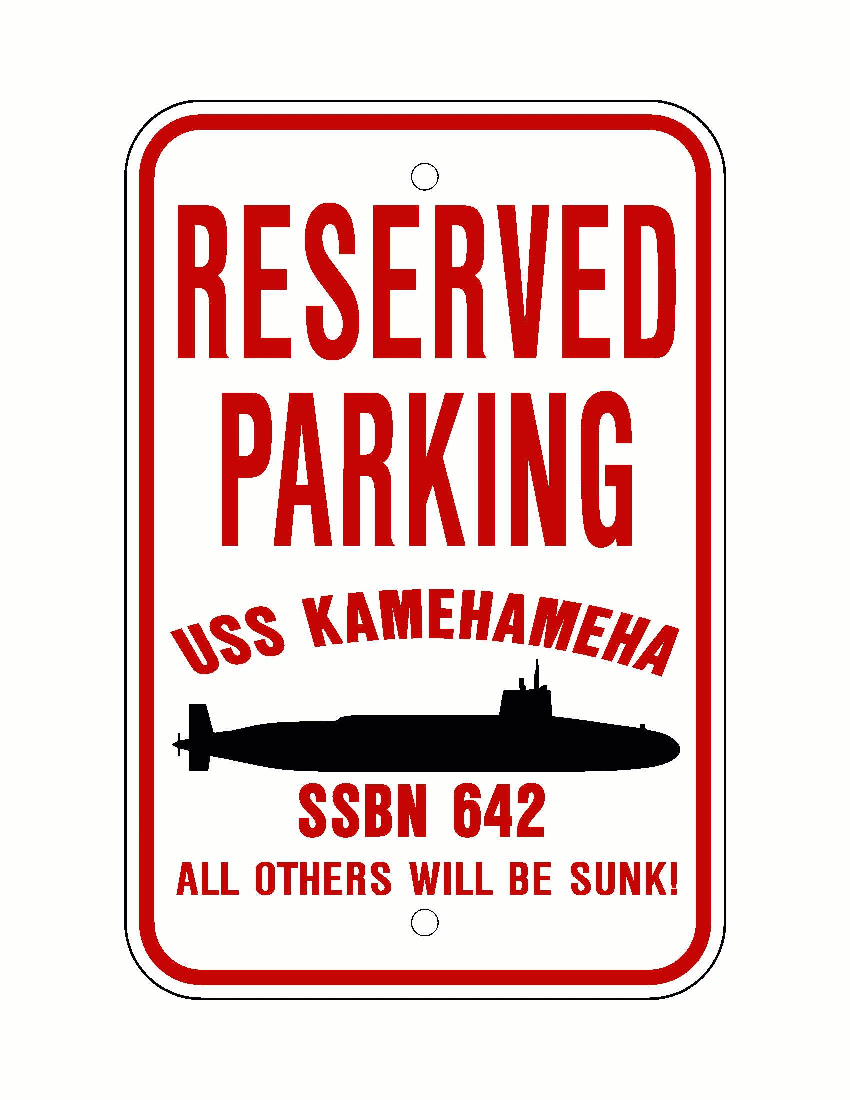 USS KAMEHAMEHA SSBN 642 Aluminum Parking Sign Red / White 12" x 18" Mi