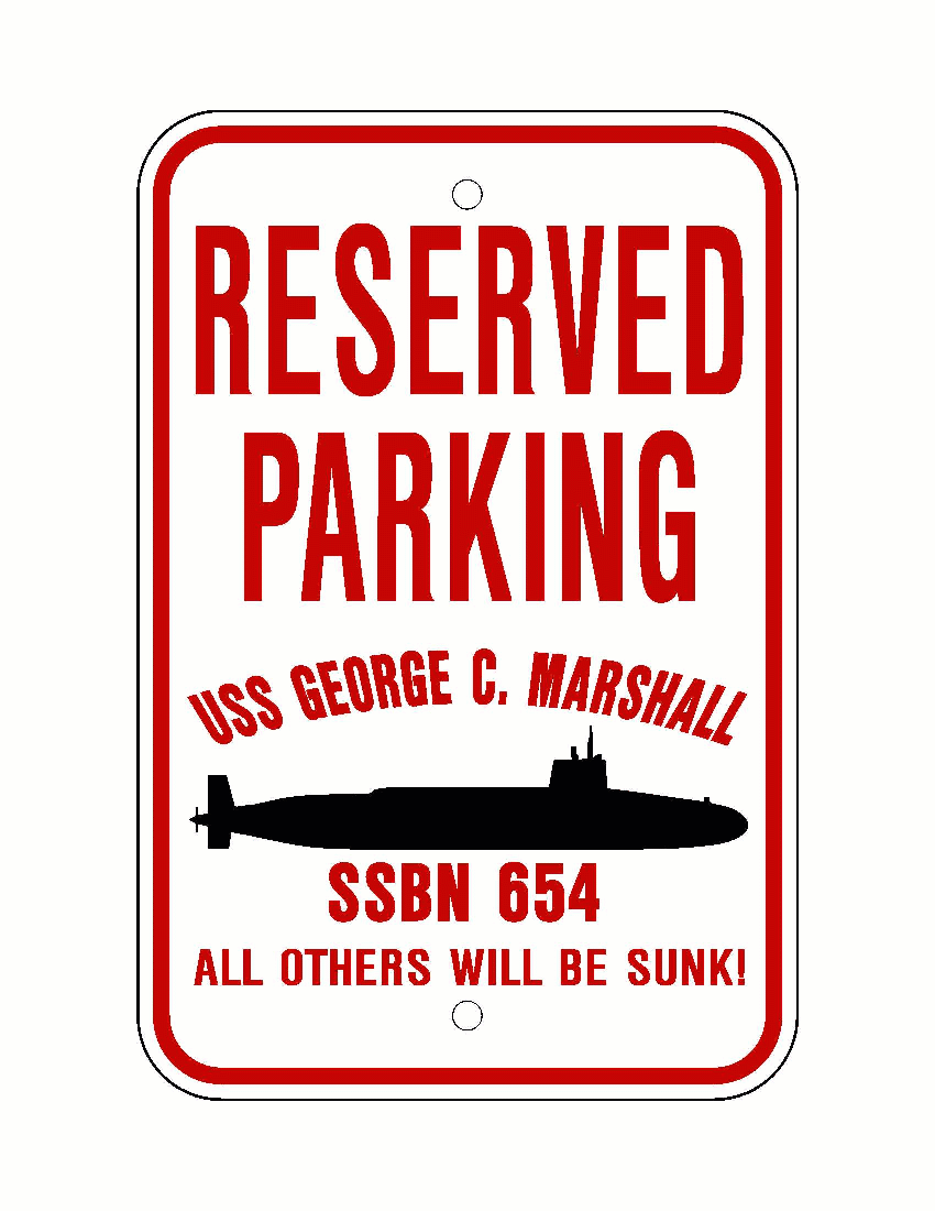 USS GEORGE C MARSHAL SSBN 654 Aluminum Parking Sign Red / White 12" x