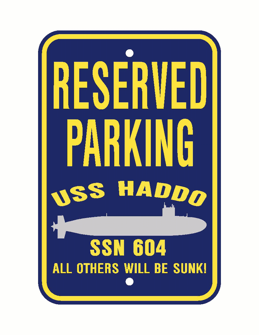 USS HADDO SSN 604 Aluminum Parking Sign Navy Blue / Yellow 12" x 18" M