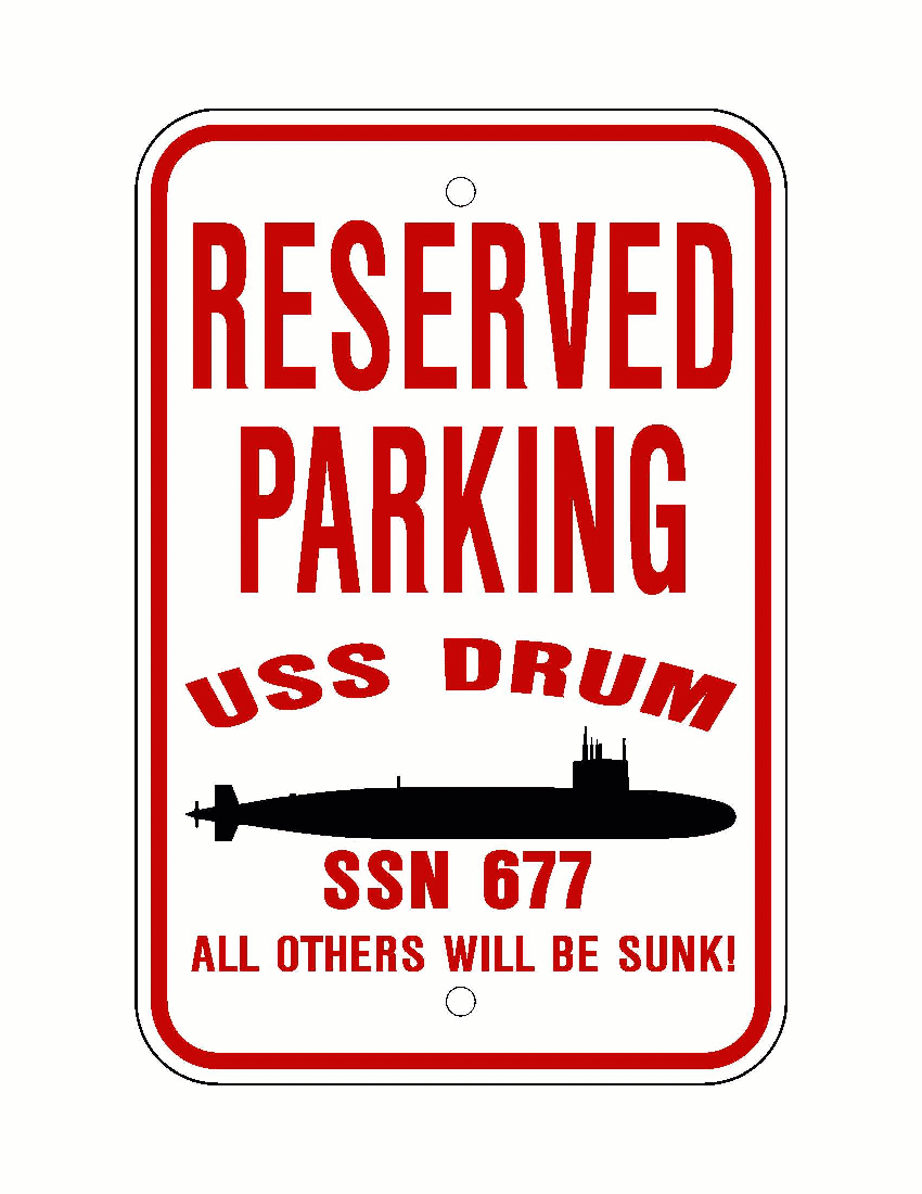 USS DRUM SSN 677 Aluminum Parking Sign Red / White 12" x 18" Military