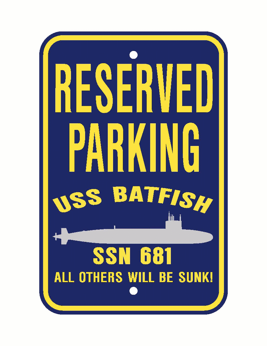 USS BATFISH SSN 681 Aluminum Parking Sign Navy Blue / Yellow 12" x 18"