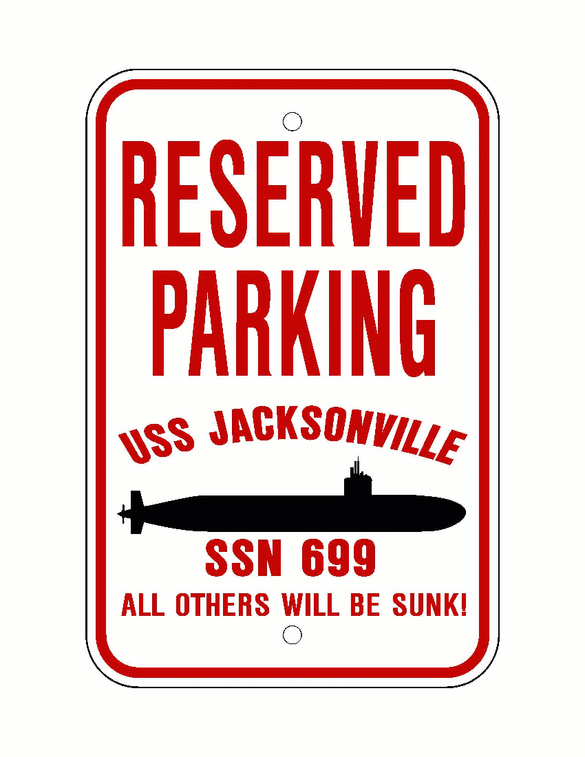 USS JACKSONVILLE SSN 699 Aluminum Parking Sign Red / White 12" x 18" M