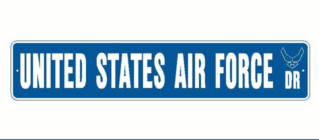 UNITED STATES AIR FORCE Aluminum Street Sign Blue / White 6" x 30" Mil